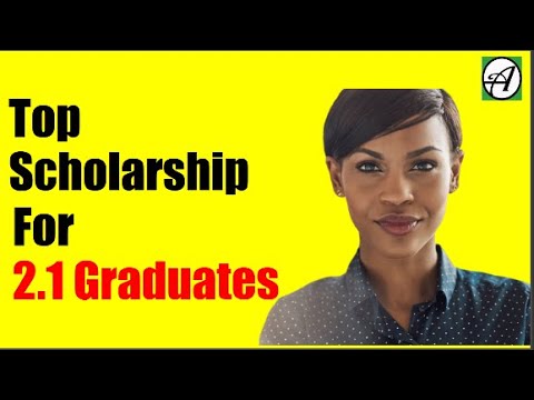 Top 10 Scholarships for Second Class Upper (2.1) Graduates