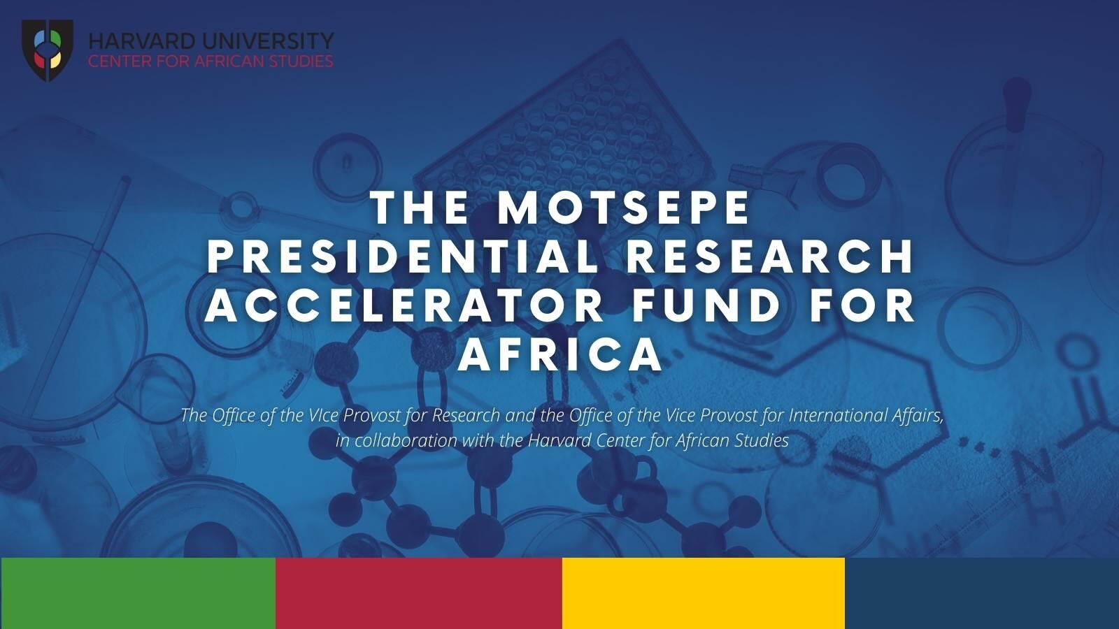 Harvard University Motsepe Presidential Research Accelerator Fund 2026 ...