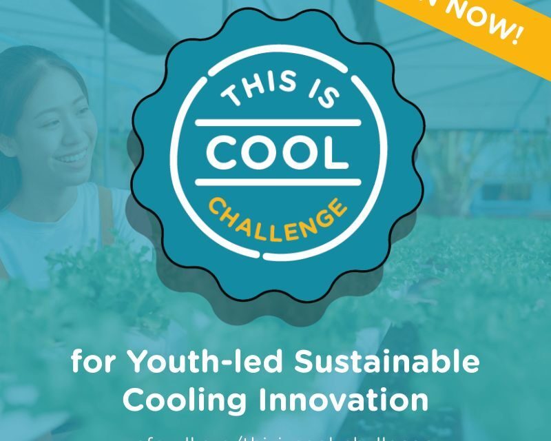 This Is Cool Challenge 2023 for youth-led sustainable cooling innovation
