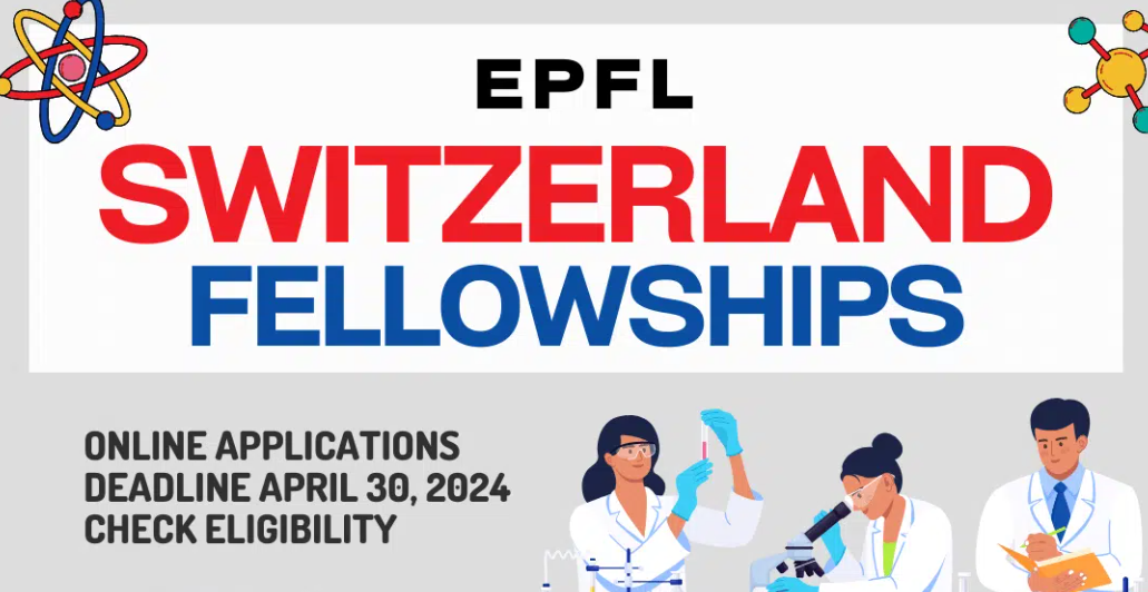 Study in Switzerland: The EPFL Fellowships 2024