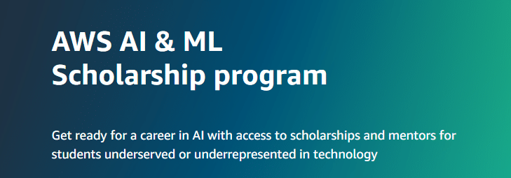APPLY: Amazon AWS AI & ML Scholarship Program for Students Globally