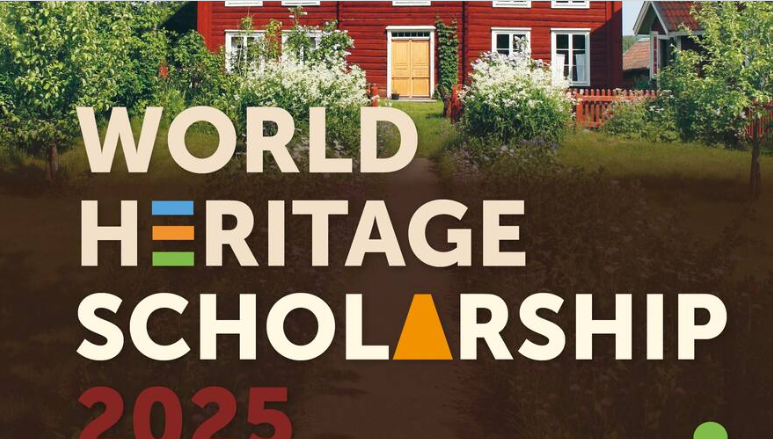 UNESCO Announces The World Heritage Scholarship 2025 For Cultural ...