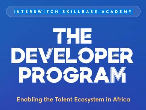Interswitch Skillbase Academy Developers Program 2025 to Kickstart Your Tech Journey!
